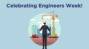 Celebrating Engineers Week: Meet an Engineer!
